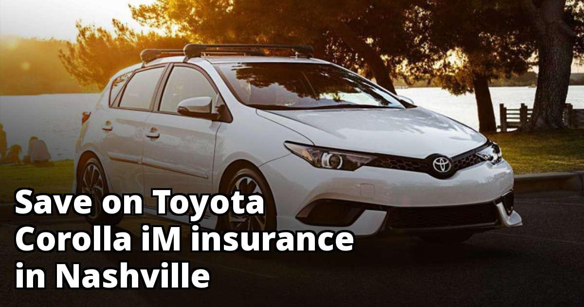 Best Rates for Toyota Corolla iM Insurance in Nashville, TN
